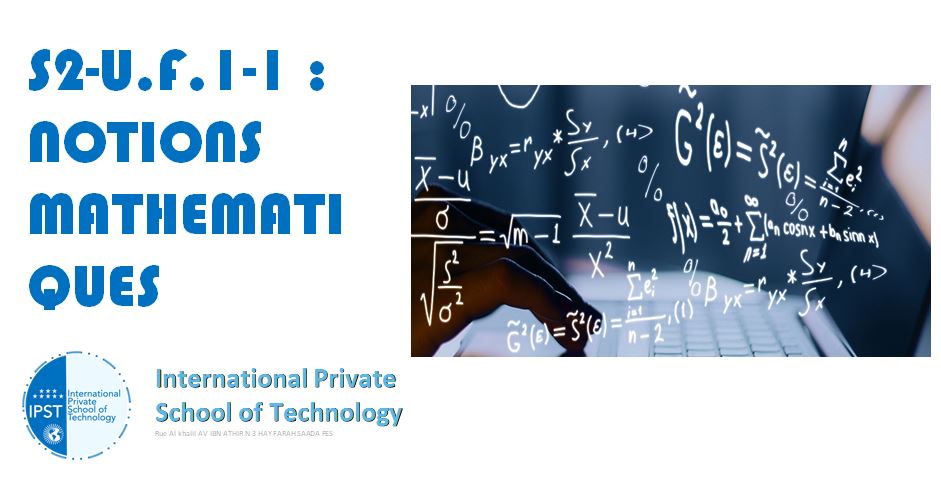 S2-U.F.1-1 : NOTIONS MATHEMATIQUES - IPST - International Private ...